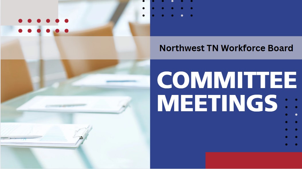 Northwest TN Committee Meetings – Northwest and Southwest Tennessee